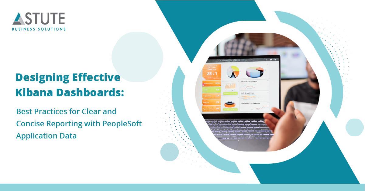 Crafting Efficient Kibana Dashboards with PeopleSoft Data Crafting Efficient Kibana Dashboards with PeopleSoft Data